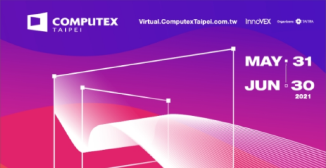 COMPUTEX 2021 Virtual华丽登场 展会必看亮点曝光_腾讯新闻