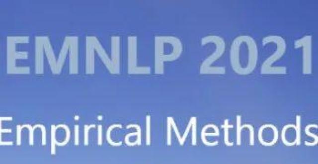 EMNLP 2021奖项公布，剑桥刘方宇、哥大杨子小帆一作论文分获最佳长、短论文奖_腾讯新闻