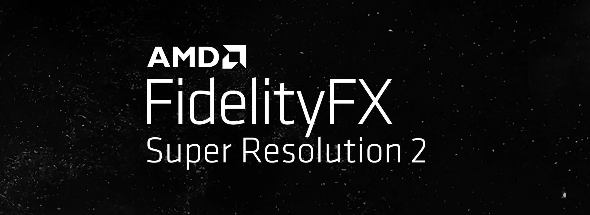 AMD超级分辨率锐画技术FSR 2.2疾速入驻更多款游戏，并将被用于3DMark FSR功能测试