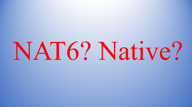 IPv6是选NAT6还是Native？_腾讯新闻