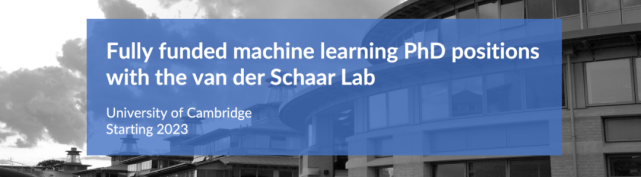 剑桥大学Mihaela van der Schaar课题组招收机器学习全奖博士生（2023年秋）_腾讯新闻
