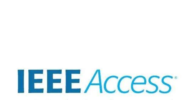 IEEE Access：IEEE的综合性旗舰OA期刊｜采用严格、快速的同行评审流程，确保文章质量，欢迎投稿！_腾讯新闻