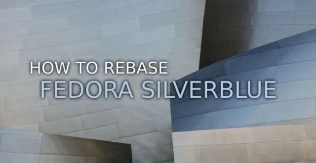 如何在 Silverblue 上变基到 Fedora Linux 37｜Linux 中国_腾讯新闻