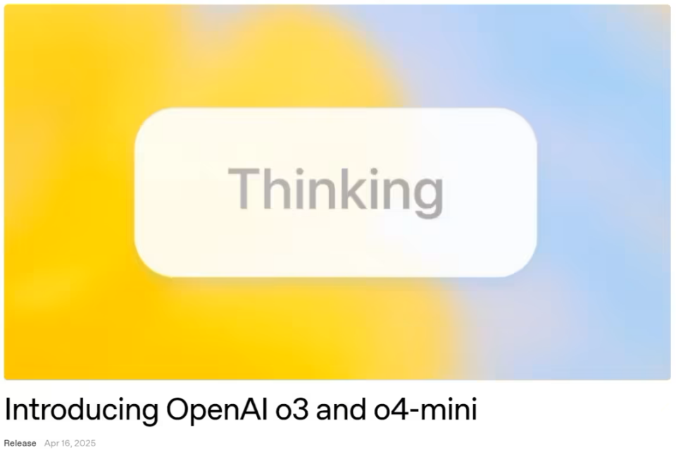 OpenAI发布新型AI模型o3和o4-mini_腾讯新闻