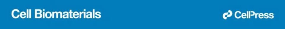 Cell Biomaterials第一期月底上线！编委团队多位来自中国_腾讯新闻
