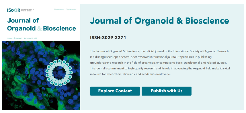 重磅！ISoOR旗下国际期刊Journal of Organoid & Bioscience正式创刊!_腾讯新闻