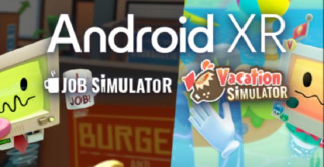 Job Simulator、Demeo等游戏宣布适配Android XR_腾讯新闻