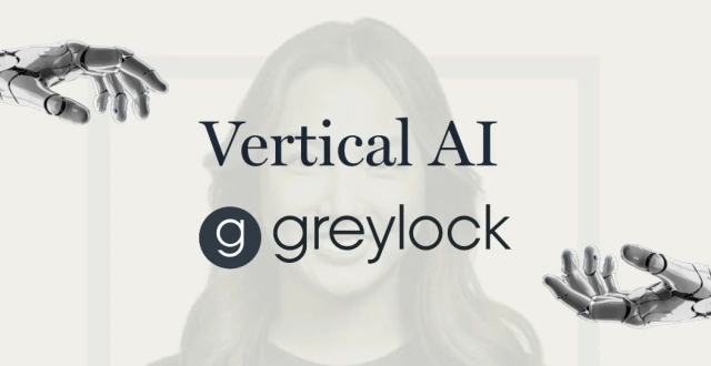 Greylock｜Vertical 是构建 AI 应用的关键！_腾讯新闻