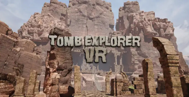 PCVR冒险游戏《Tomb Explorer VR》推迟至8月2日发布_腾讯新闻