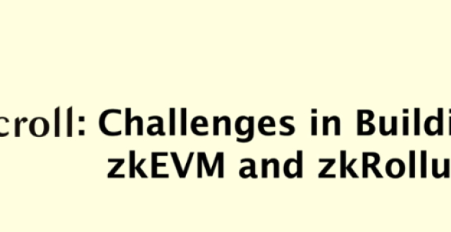 Scroll联创ETHDenver演讲：测试网最新进展及构建zkEVM、zk Rollup遇到的挑战_腾讯新闻