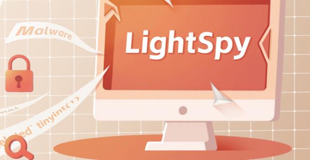 间谍软件LightSpy升级：新增100+指令，跨平台控制能力大幅提升_腾讯新闻