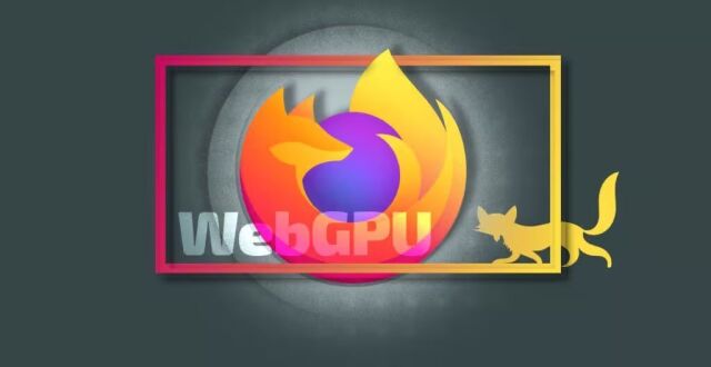 Win10/Win11 版火狐 Firefox 141 浏览器首推 WebGPU_腾讯新闻