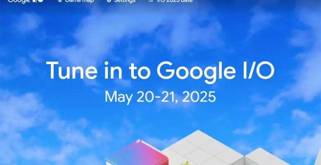 谷歌I/O 2025开发者大会将于5月20日至21日举行_腾讯新闻