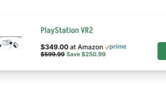 索尼PS VR2继续特卖，亚马逊Prime会员仅需251美元_腾讯新闻