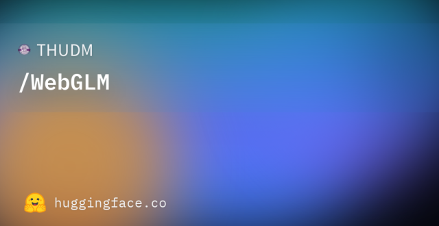 GLM大加强，清华团队推出GLM联网加强版WebGLM！_腾讯新闻