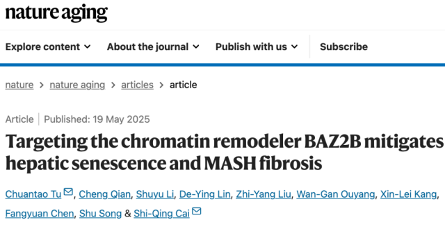 Nature Aging：蔡时青/涂传涛团队揭示表观遗传因子BAZ2B在肝脏衰老和MASH中的关键作用_腾讯新闻