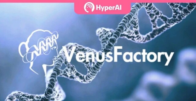 覆盖40+主流模型及数据集，上海交大团队发布一站式蛋白质工程设计平台VenusFactory，一键部署教程已上线_腾讯新闻