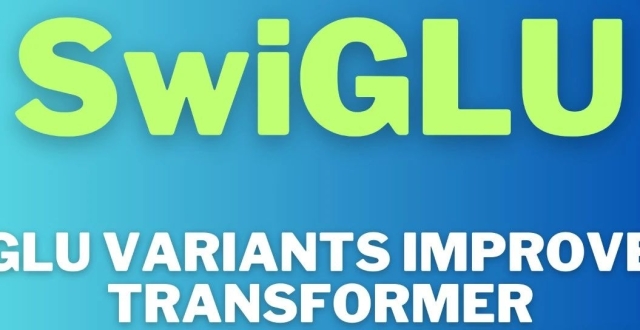 为什么大型语言模型都在使用 SwiGLU 作为激活函数？_腾讯新闻
